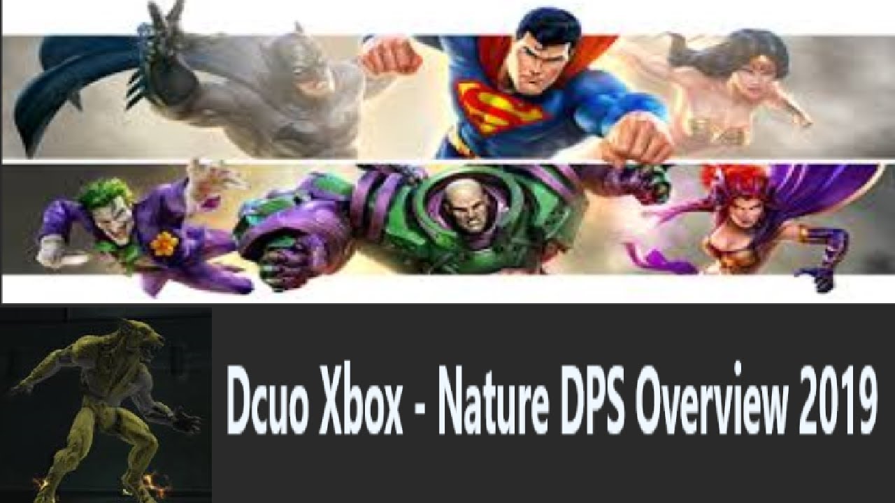 DCUO Xbox Simple Nature DPS overview! Simplicity, Versatility ...