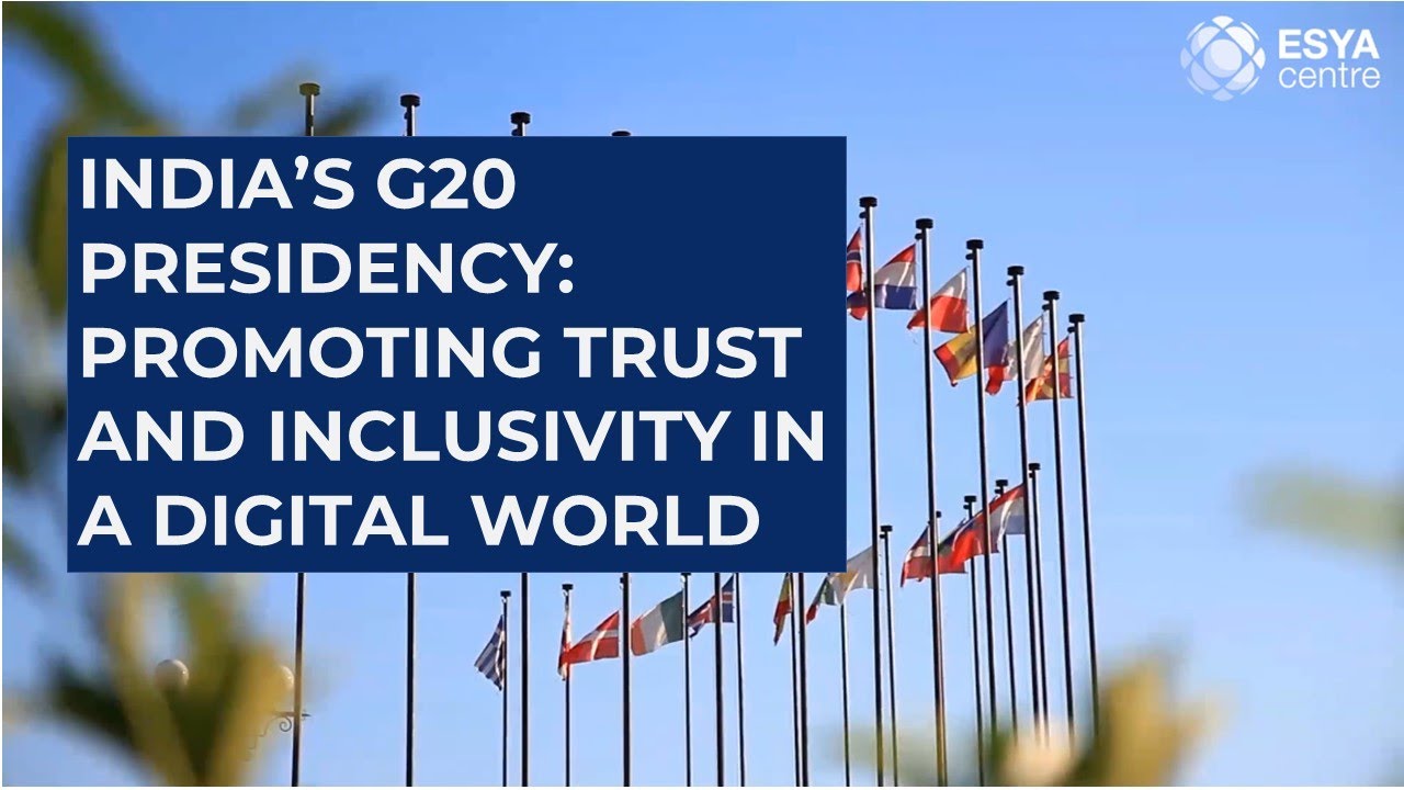 India's G20 Presidency: Promoting Trust and Inclusivity in a Digital ...