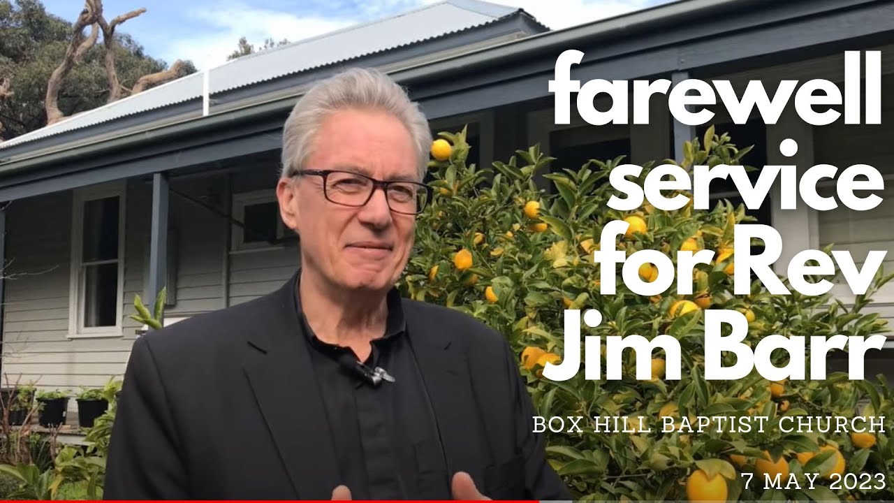 Farewell Service for Rev Jim Barr (7 May 2023) - YouTube