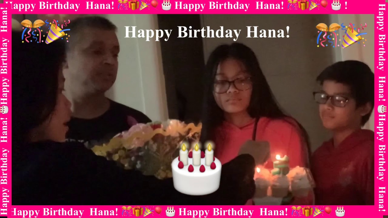 Happy Birthday Hana! - YouTube