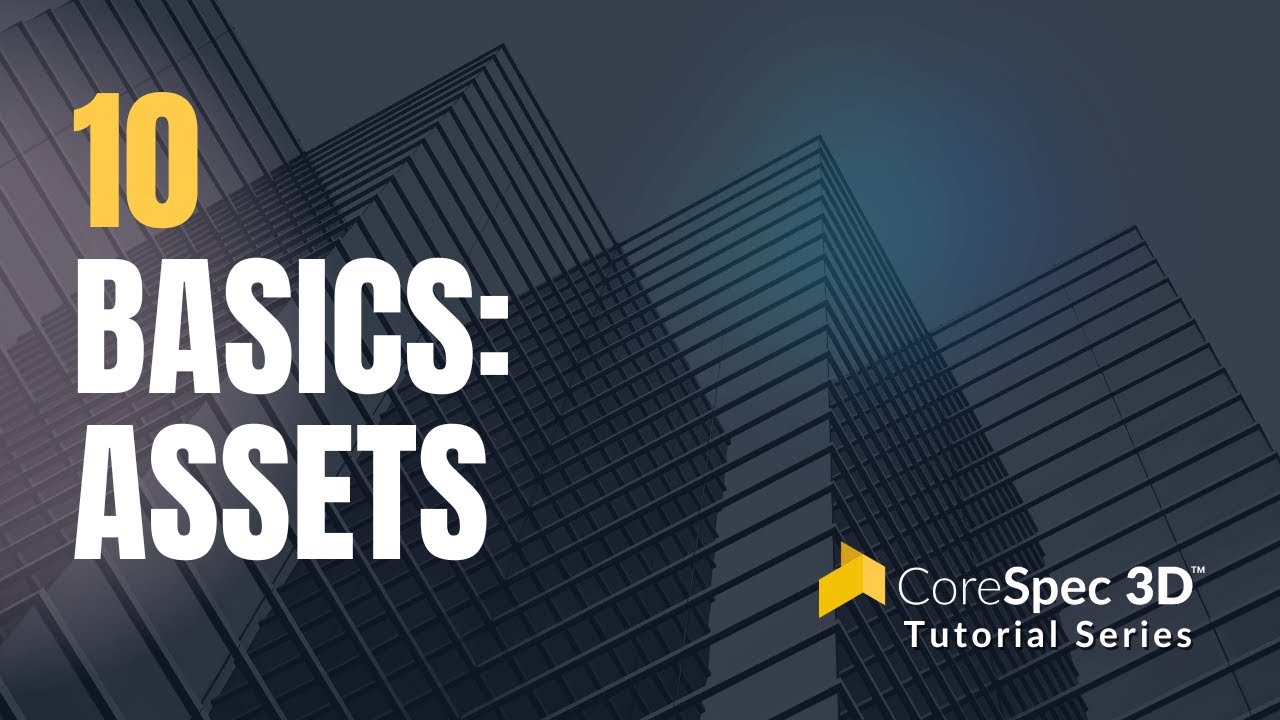 CoreSpec 3D Tutorial #10 - Basics: Assets - YouTube