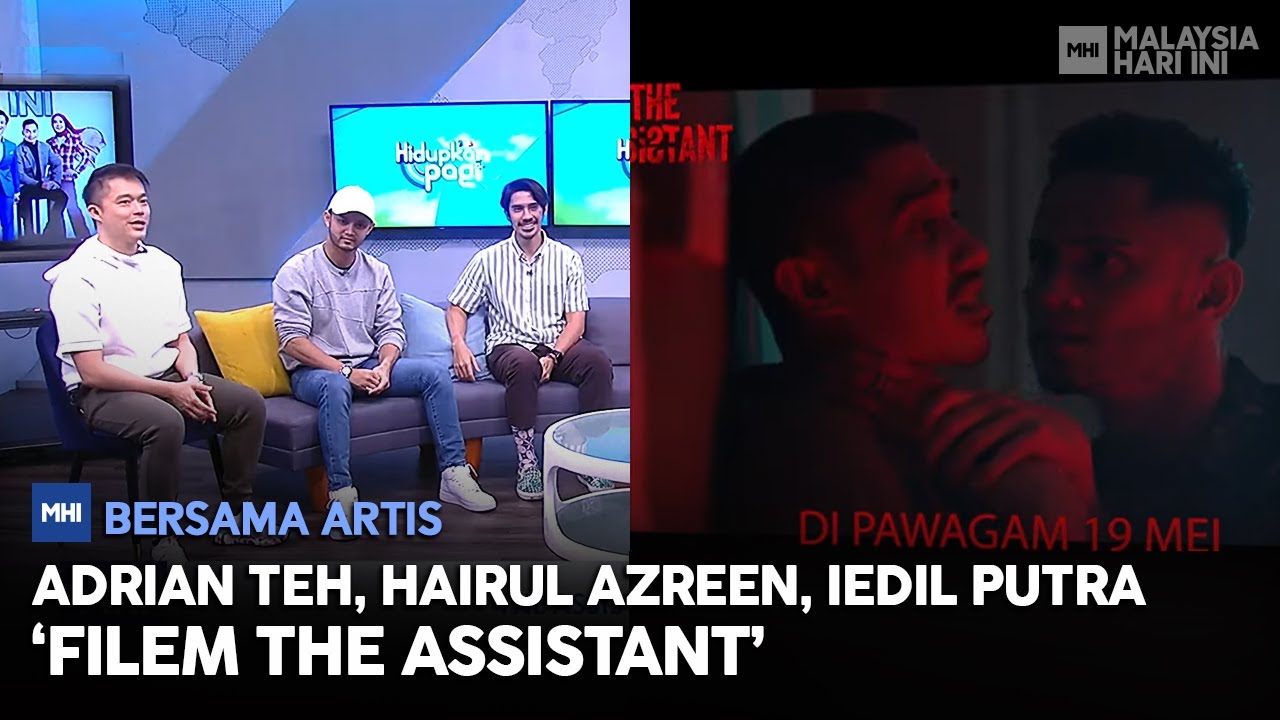 Bersama Artis - Adrian Teh, Hairul Azreen, Iedil Dzuhrie (Filem The ...