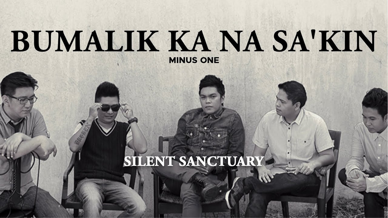 Silent Sanctuary - Bumalik Ka Na Sa'kin (Minus One) (Official Audio ...