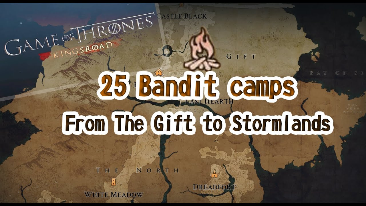 GAME OF THRONES KINGSROAD - Completed 25 Bandit Camps in 28 Minutes ...