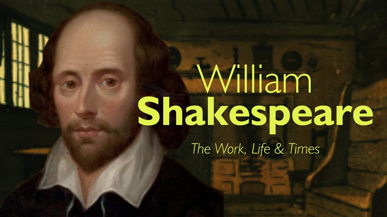 William Shakespeare - The Life, Work & Times - YouTube