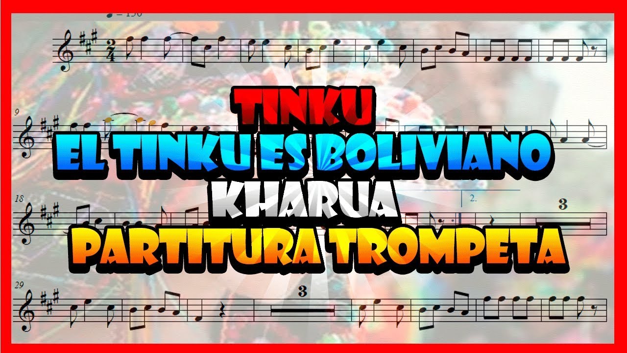 (Partitura Trompeta Tinku) 💃El tinku Es Boliviano - Kharua🎺 - YouTube