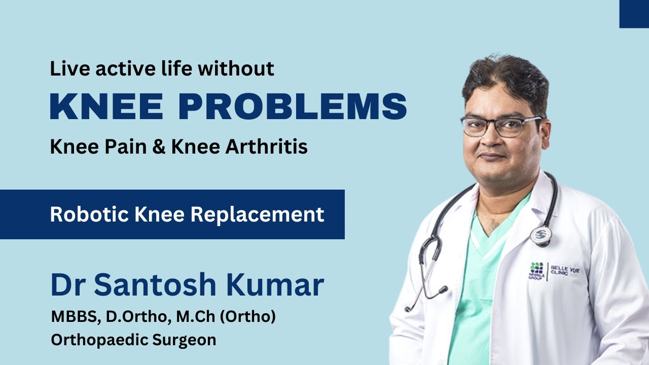 Knee Joint Replacement - By Dr Santosh Kumar, Orthopaedic & Joint ...