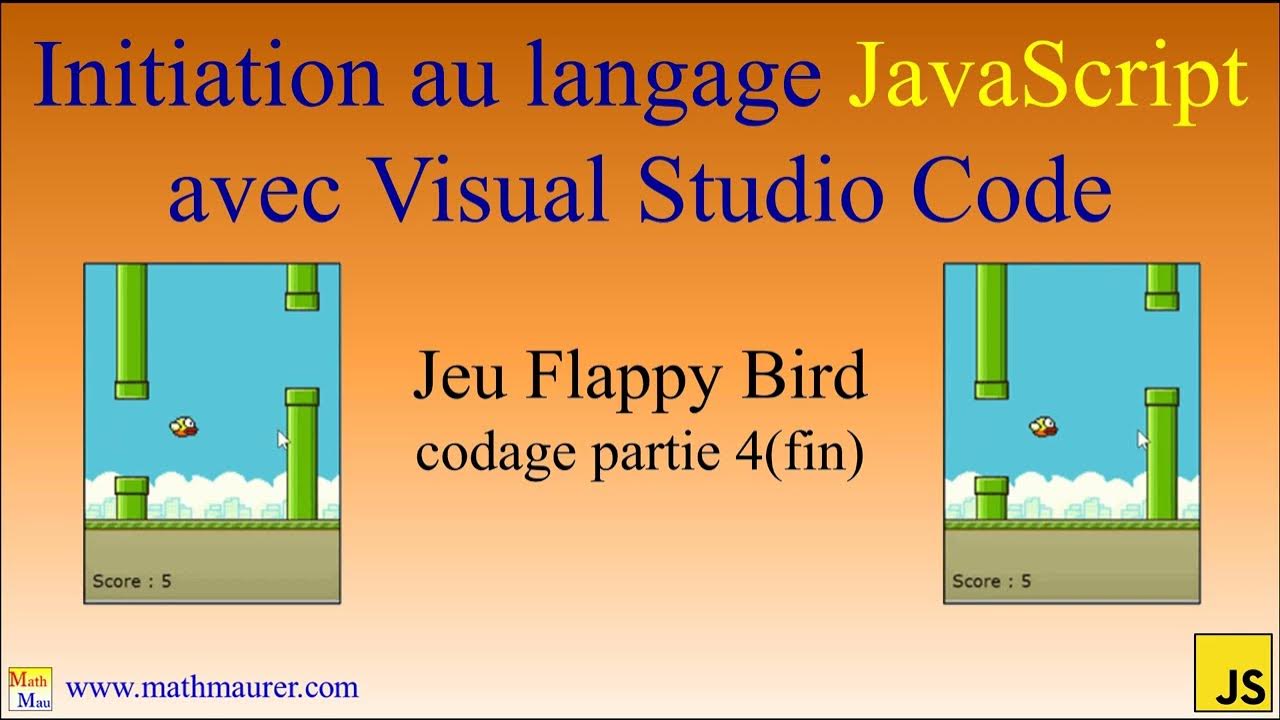 Tutoriel Javascript - 15 - Flappy bird - Affichages et fin du jeu - YouTube