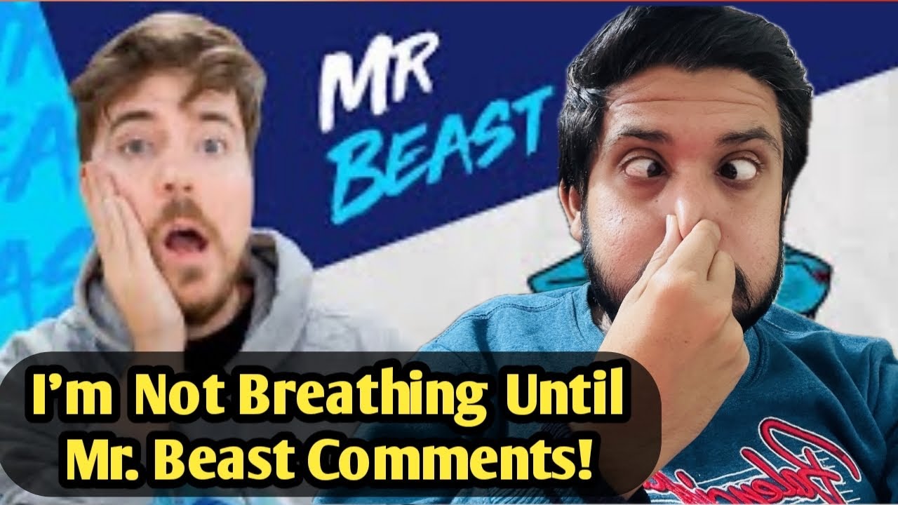 We Will Not Breathe Until Mr. Beast Comments On This Video @MrBeast ...