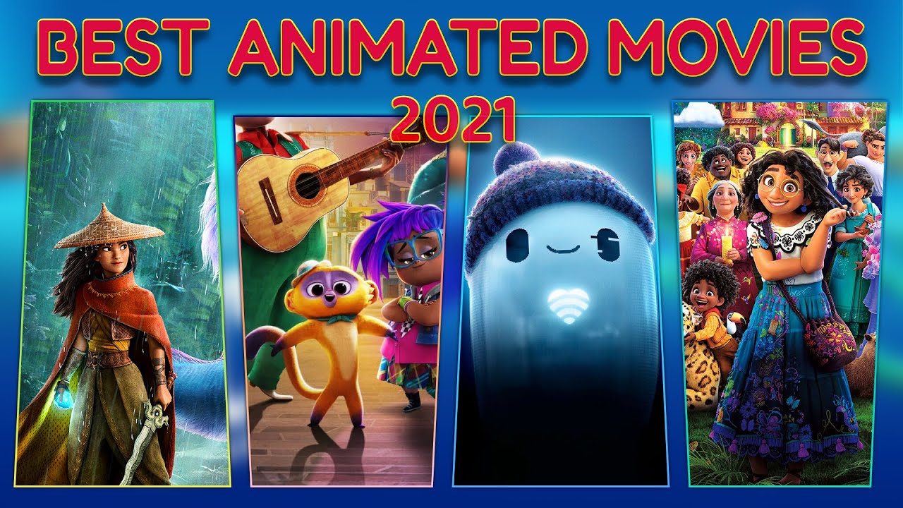 Top Best Animated Movies of 2021 - YouTube