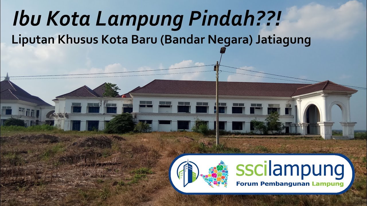 Kondisi Kota Baru Lampung | Liputan Khusus SSCI Lampung - YouTube