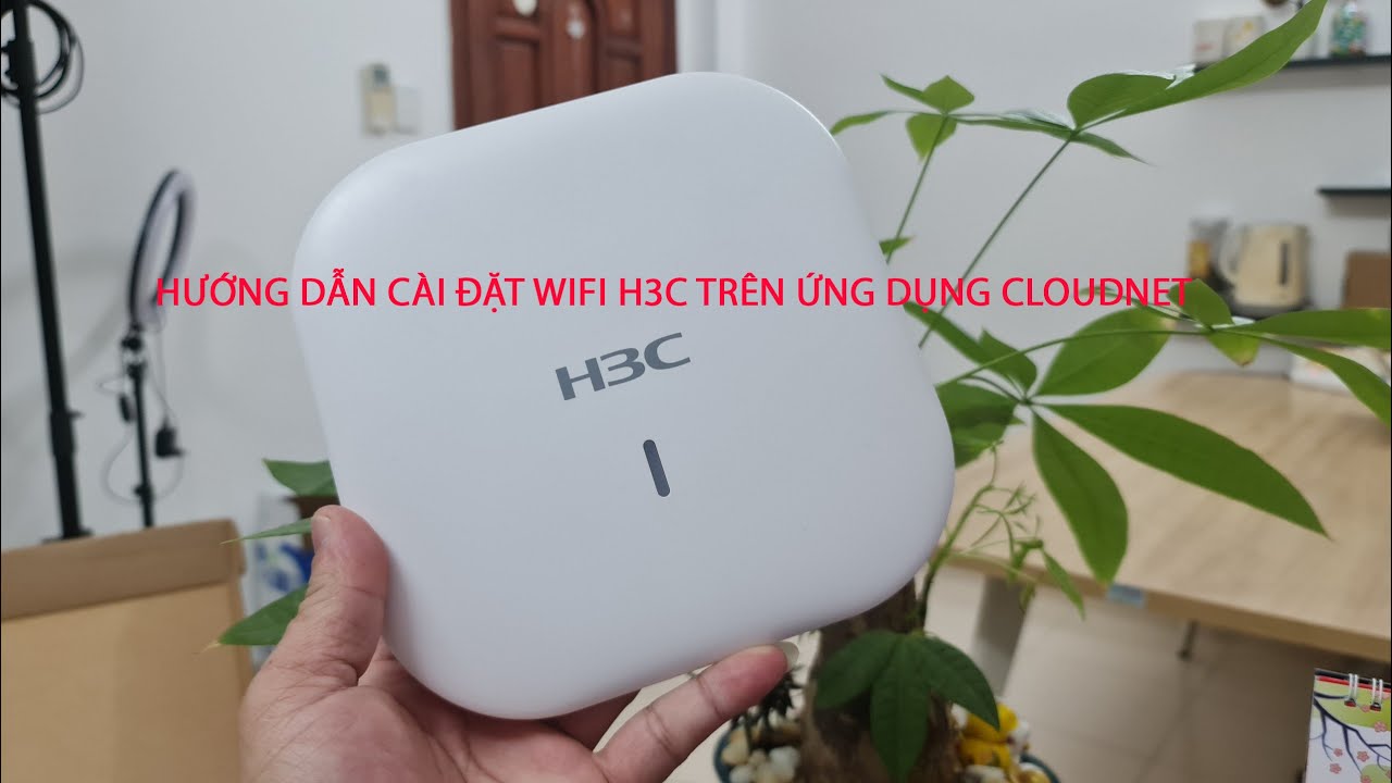 Hướng dẫn cài đặt Wifi H3C trên ứng dụng Cloudnet - WIFI.COM.VN - YouTube