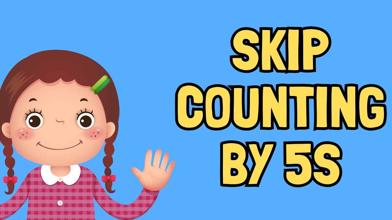 SKIP COUNTING BY 5S - YouTube