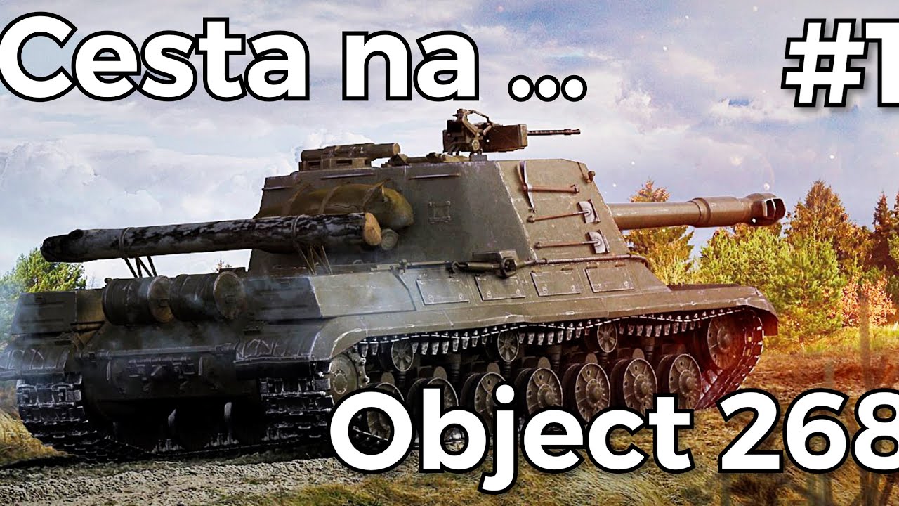 CESTA na ... Object 268 / Object 704 ( power ) První hra - YouTube