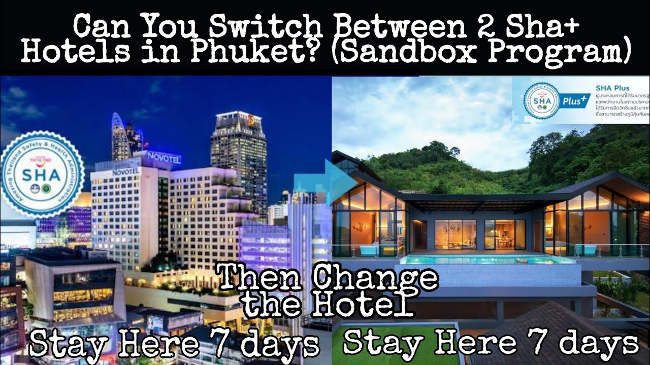 Can you switch your SHA+ Hotel from one to another | Phuket Sandbox ...
