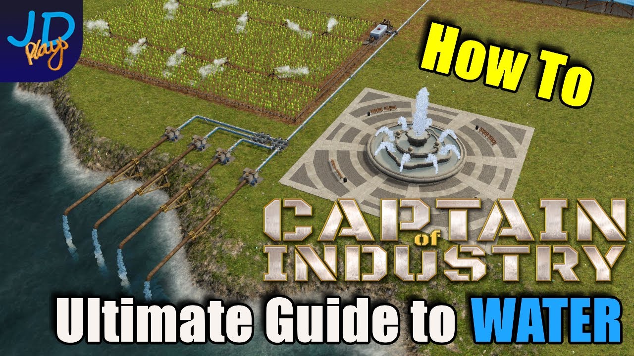 Ultimate Guide to More Water 🚜 Captain of Industry 👷 Walkthrough, Guide ...