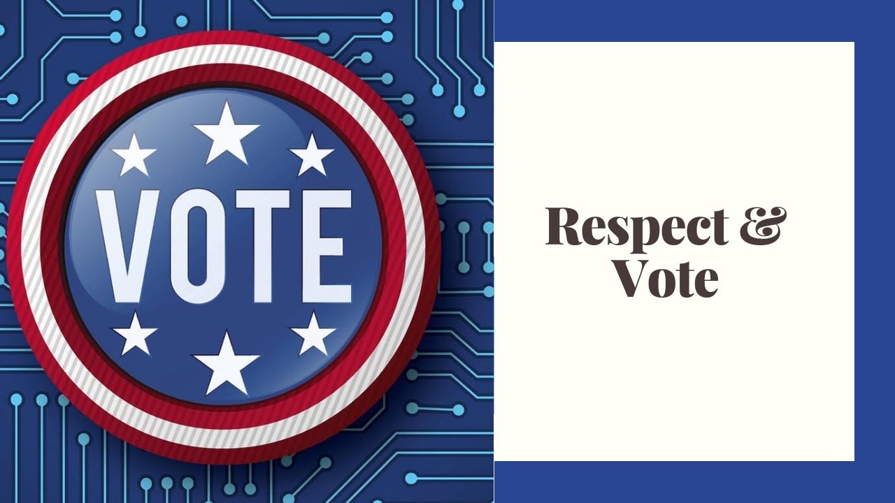 Respect and Vote - YouTube