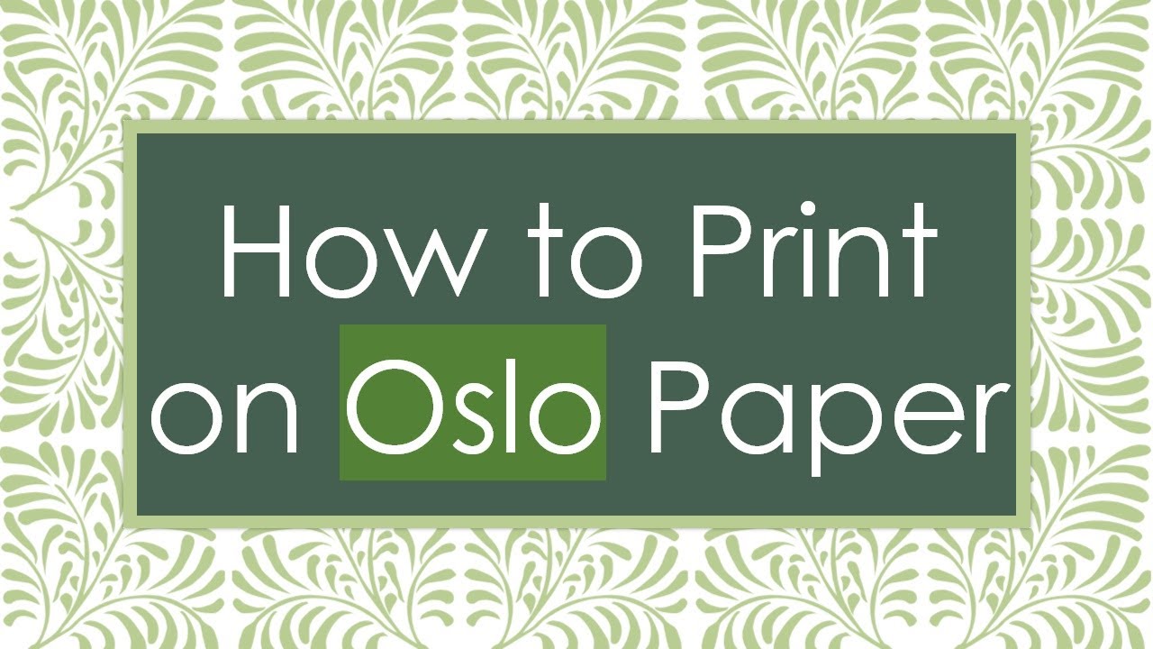 How to Print on Oslo Paper - YouTube