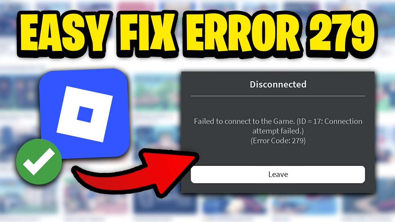 Roblox Error Code 279 FAST FIX!! - How To Fix Roblox Failed To Connect To Game Id 17 - YouTube