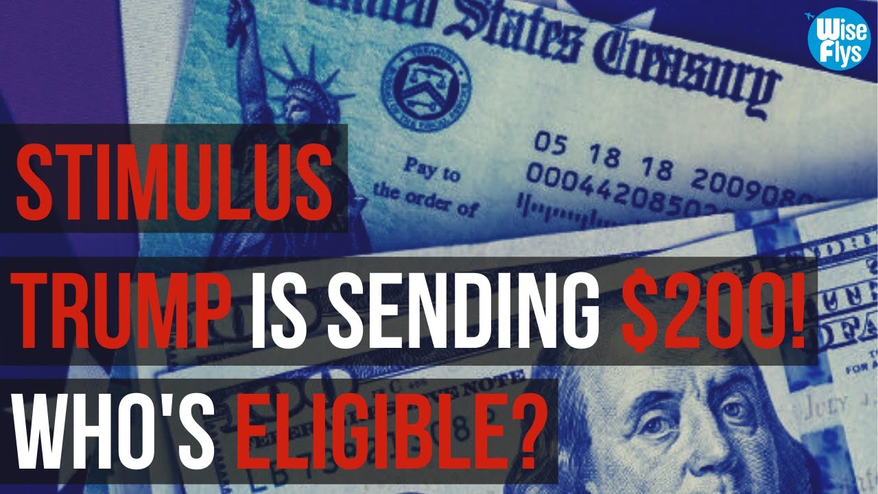 Trump Sending New $200 To 33 Million Americans! Second $1200 Stimulus ...