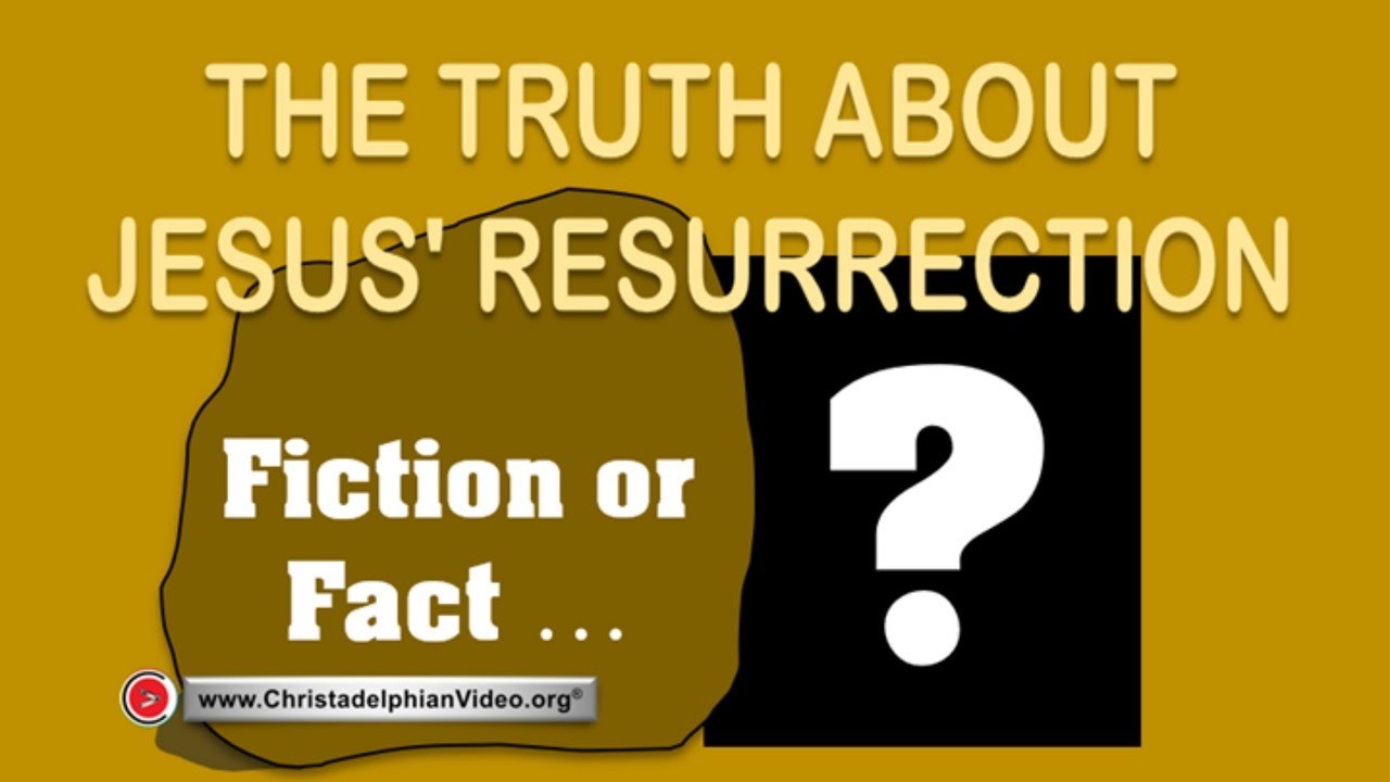 The Truth About Jesus' Resurrection: Fiction or Fact? | Biblical ...