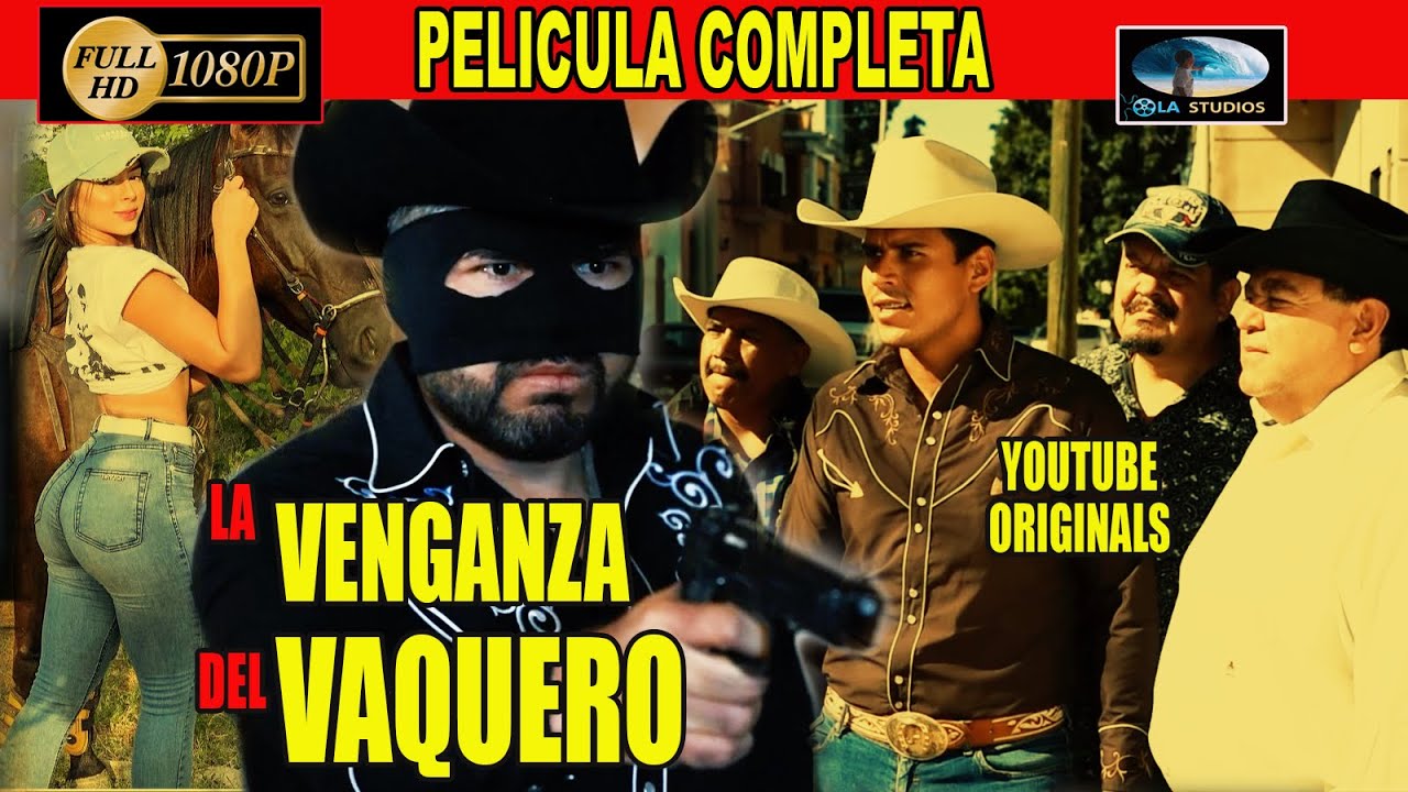 🎥 LA VENGANZA DEL VAQUERO - Pelicula Completa en español | OLA STUDIOS ...