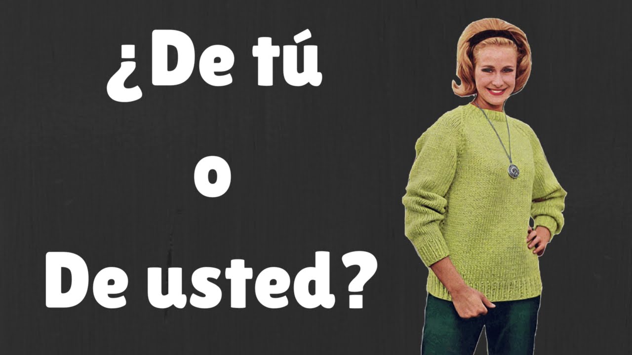 ¿Usted o tú? - YouTube