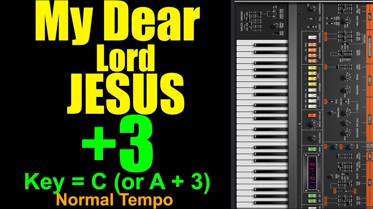 My Dear Lord Jesus | Key = C (or A+3). - YouTube