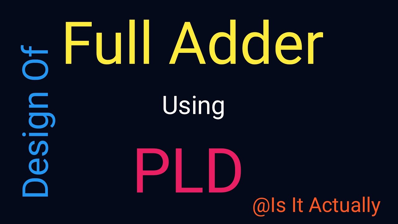 Design Full adder using PLD device / programmable logic device / what ...