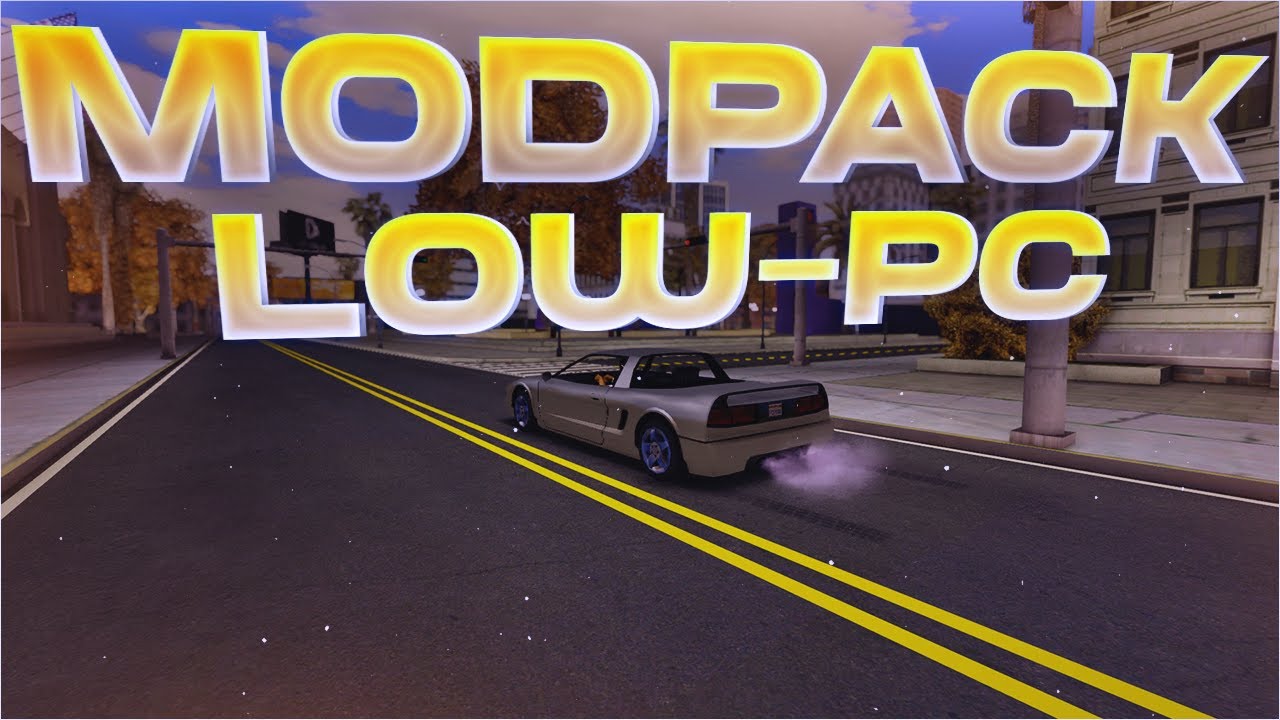 MODPACK LOW PC V6 BY @Ovidiu.444 | modurisamp.ro - YouTube