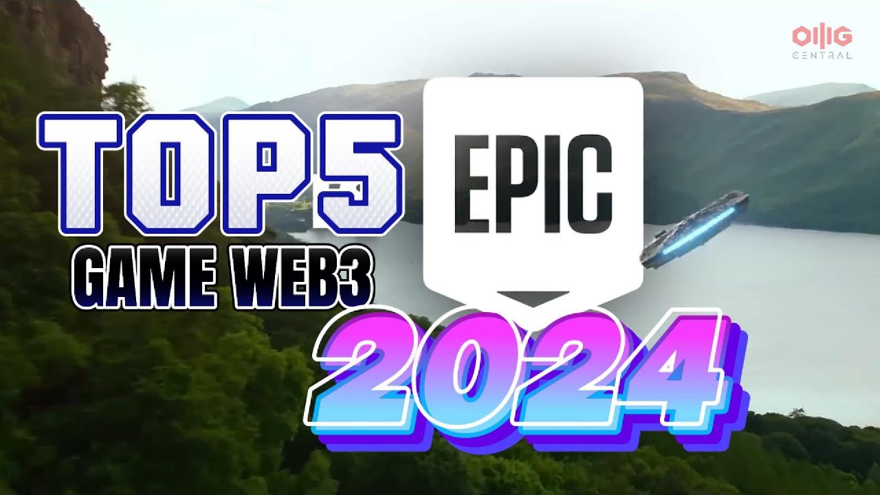 TOP 5 GAME WEB3 TRÊN EPIC GAMES STORE 2024 #nftgame #gamefi #web3 - YouTube