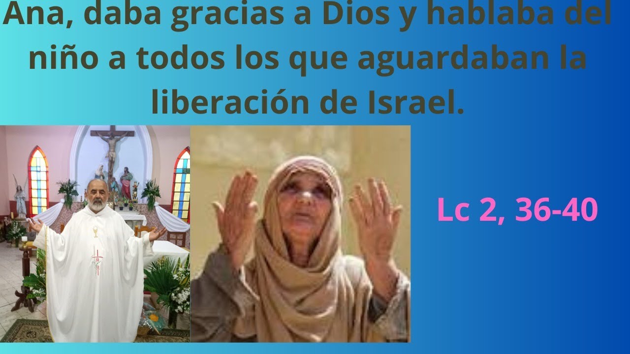 Ana la profetisa Lc 2 36_40 #feendios #oraciones #frasesdebendicion # ...