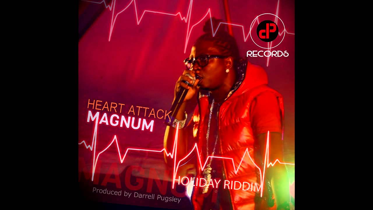 MAGNUM - HEART ATTACK (DP RECORDS) HOLIDAY RIDDIM - YouTube