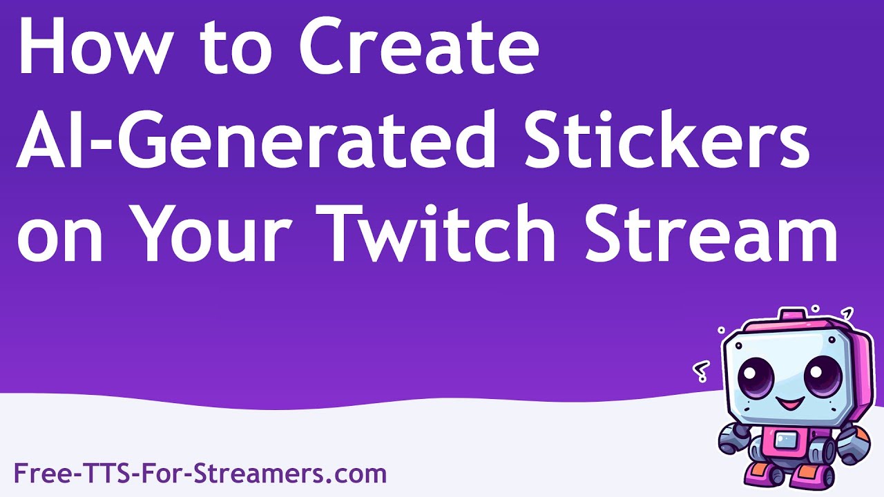 How to Create AI-Generated Stickers on Your Twitch Stream (2024) - YouTube