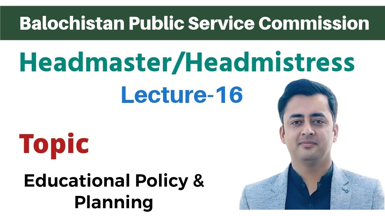 Lec 16 BPSC Headmaster, Headmistress Session || Educational policy and planning - YouTube