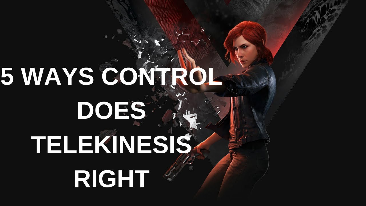5 Ways Control Does Telekinesis Right - YouTube