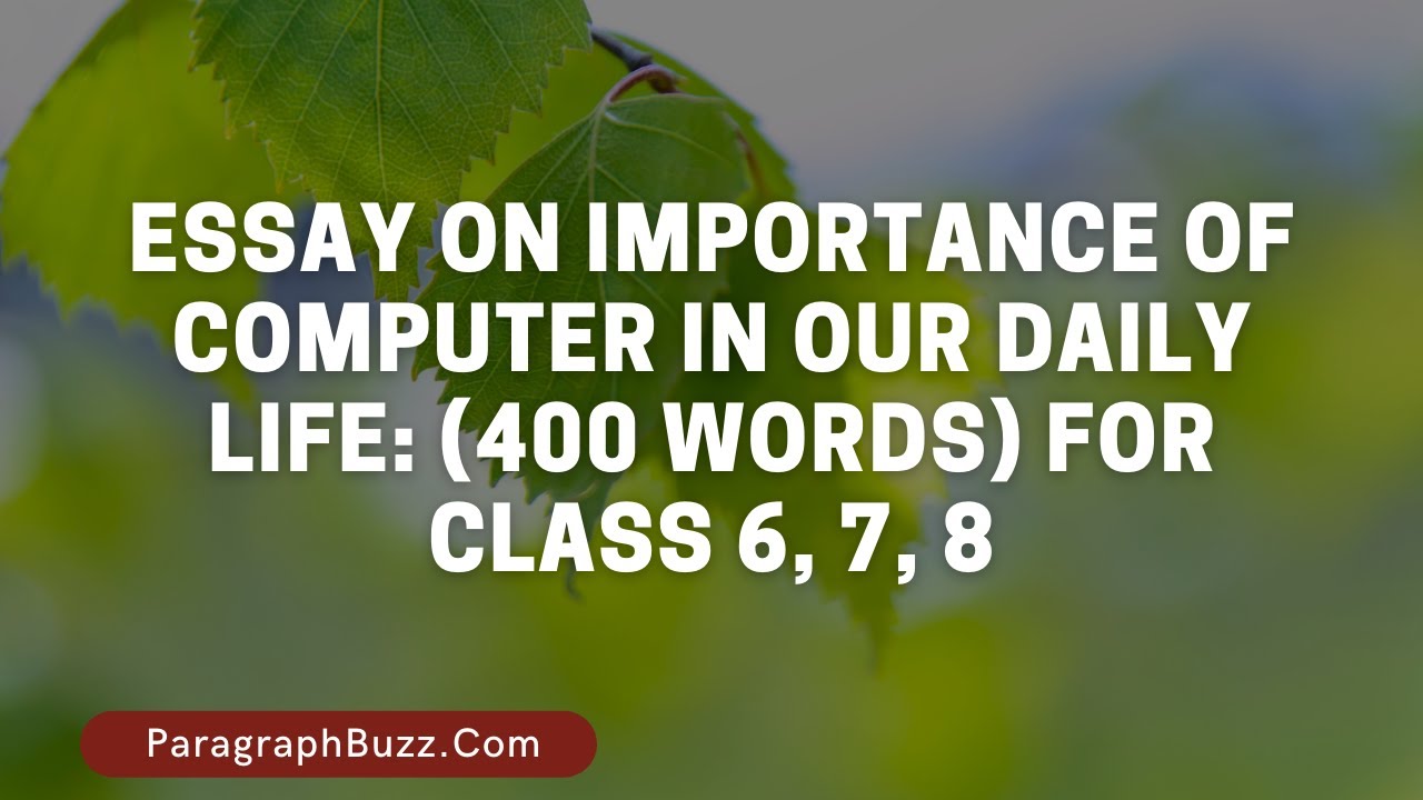 Essay on Importance of Computer in Our Daily Life: (400 Words) for ...