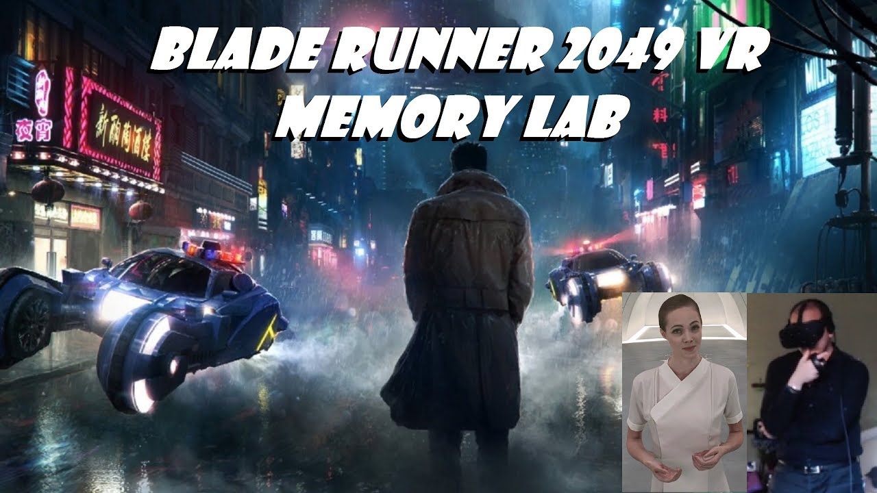 Can't Trust My Own Memories - Blade Runner 2049 VR: Memory Lab (Oculus ...