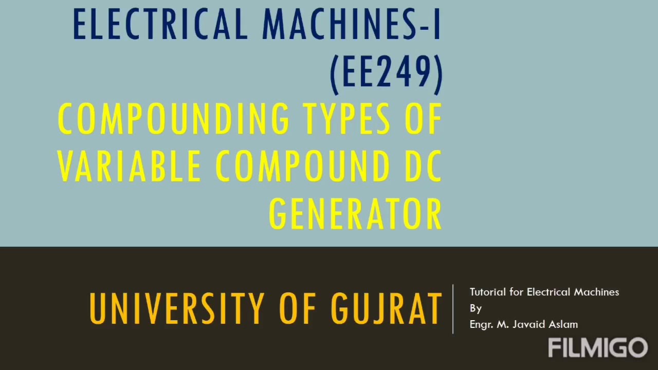 EE249_WK15_Compounding Types of Variable Compound DC Generator._1 - YouTube