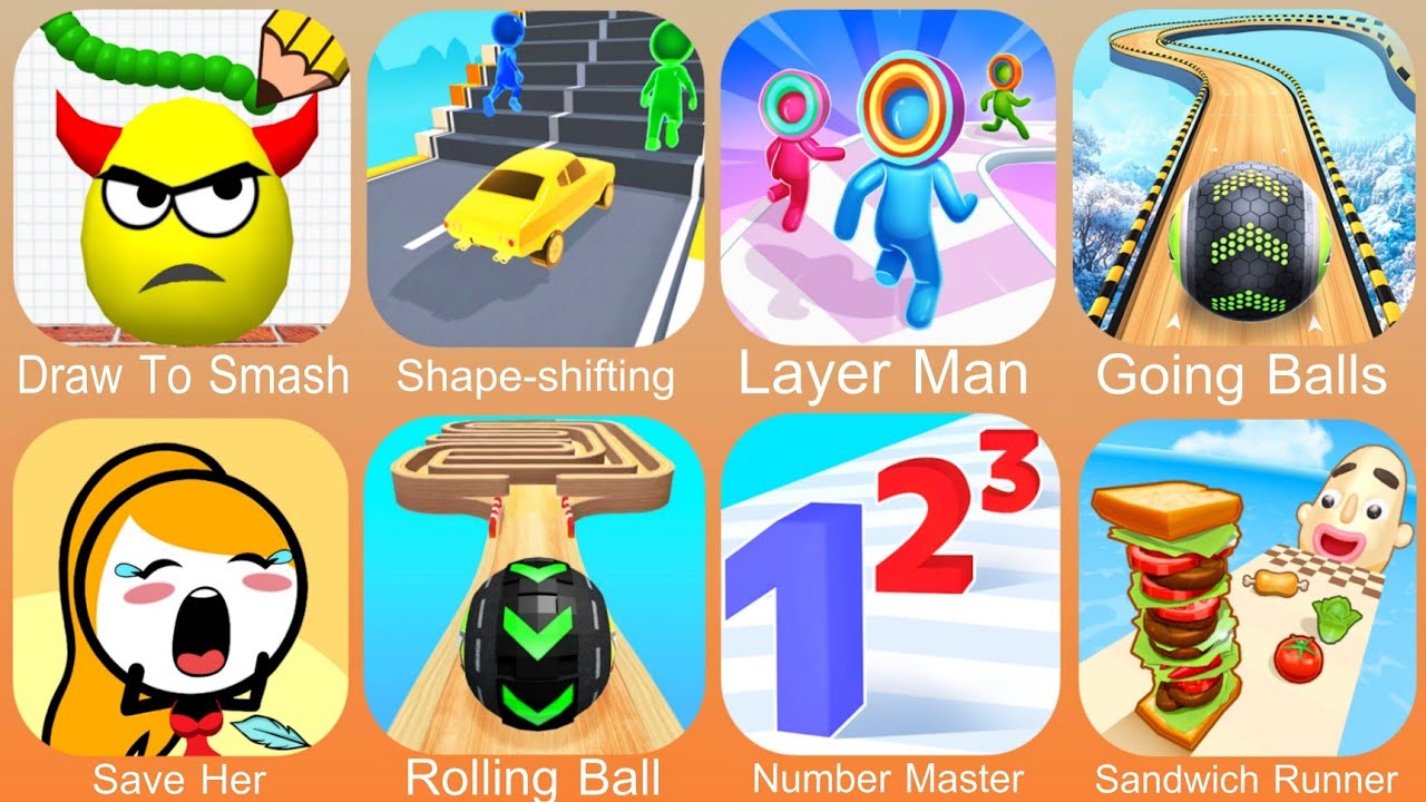 Draw To Smash,Shape Shifting,Layer Man,Going Balls,Save Her,Rolling ...