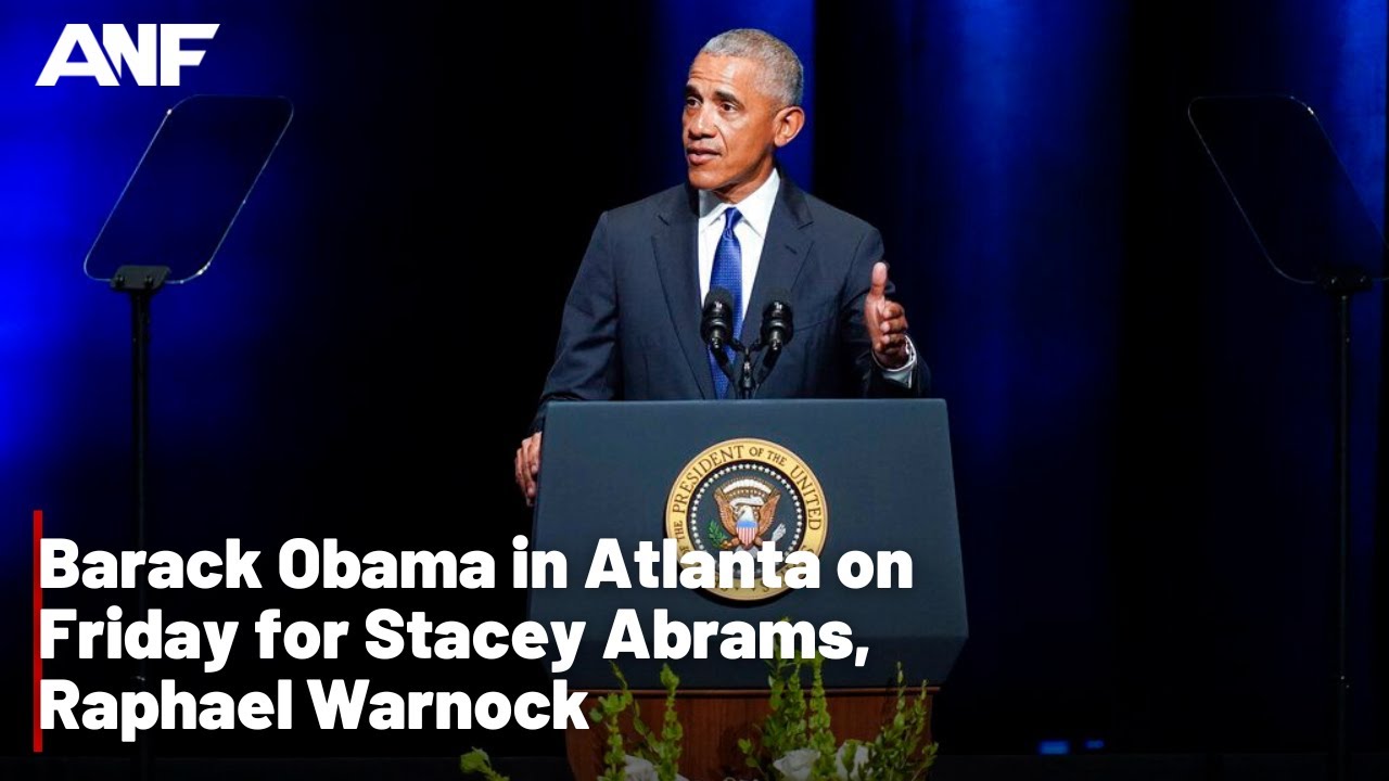 Barack Obama in Atlanta on Friday for Stacey Abrams, Raphael Warnock ...