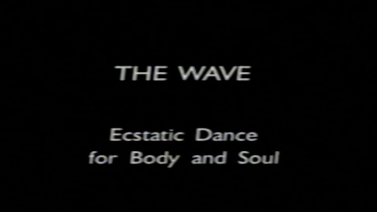 THE WAVE: ECTASTIC DANCE FOR BODY AND SOUL (2000) — Gabrielle Roth [VHS ...