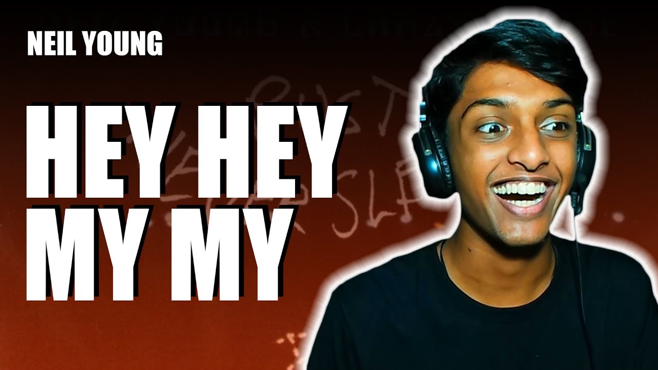 ROCK'N ROLL Will NEVER DIE!! ~ NEIL YOUNG | Hey Hey, My My (Reaction ...