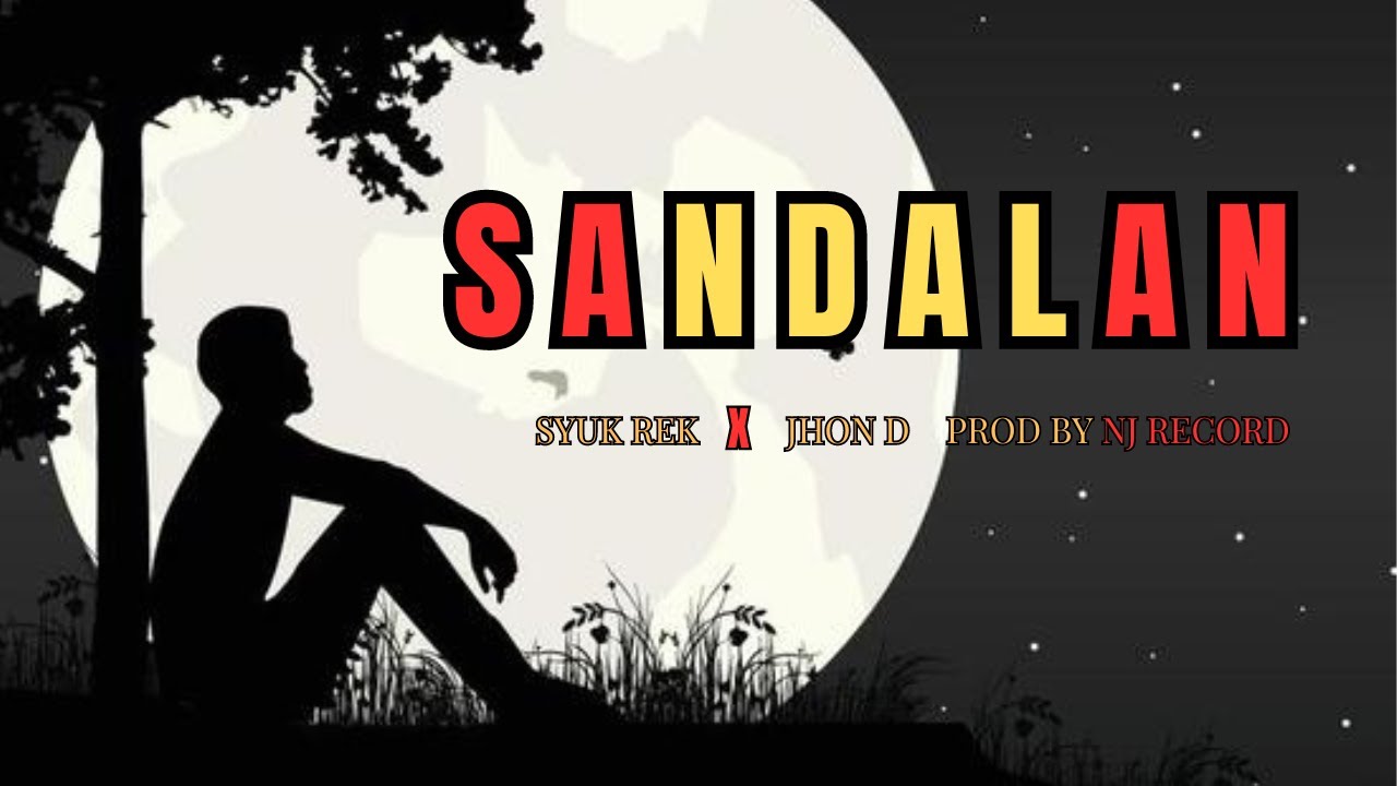 SANDALAN - SYUK REK FT. JHON D (Prod by: Since1999) - YouTube