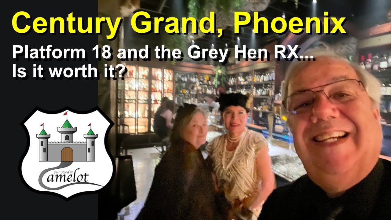 Century Grand, Phoenix - Platform 18 & the Grey Hen RX... Is it worth ...