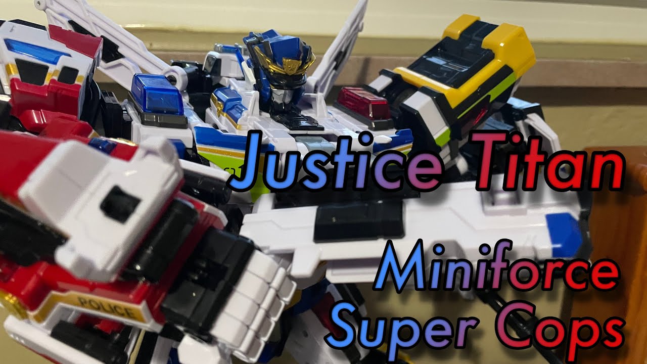 Miniforce Super Cops JUSTICE TITAN - Via's Toy Reviews #30 - YouTube