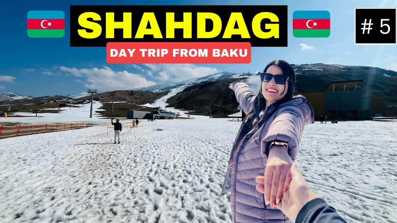 Azerbaijan Itinerary | Day Trip to Shahdag from Baku | Travel Around ...