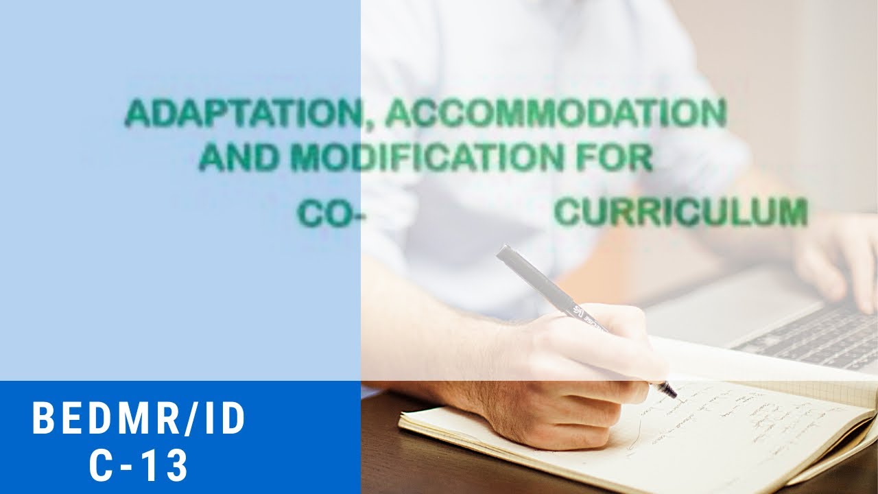 ADAPTATION, ACCOMMODATION AND MODIFICATION FOR CO- CURRICULUM - YouTube