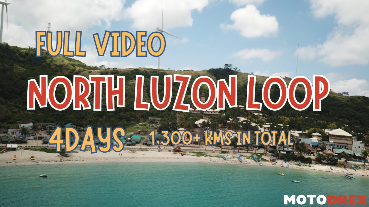 NORTH LUZON LOOP IN 4 DAYS | MOTODREX ADVENTURES | 1300+KMS | BRIXX ...