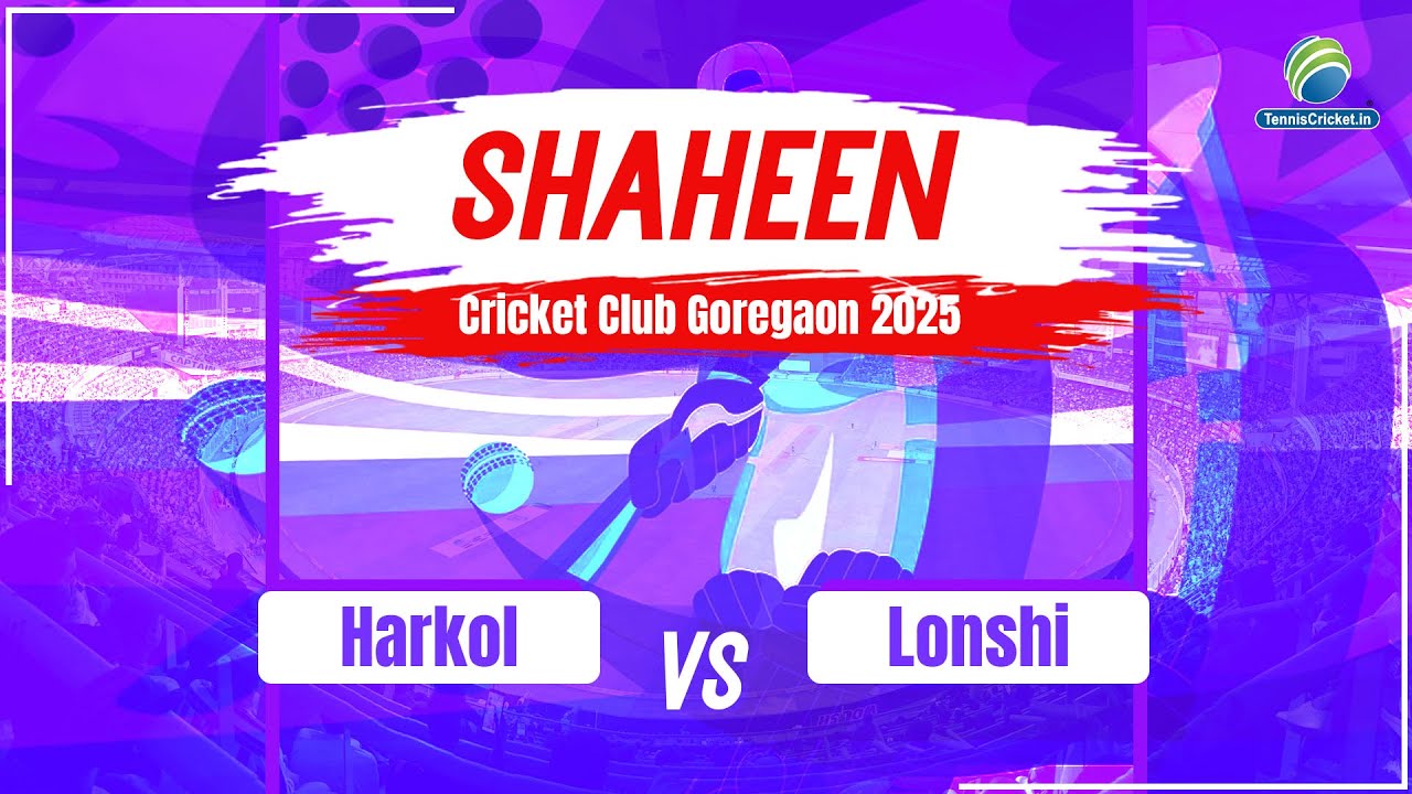 Harkol vs Lonshi || Shaheen Cricket Club 2025, Goregaon - YouTube